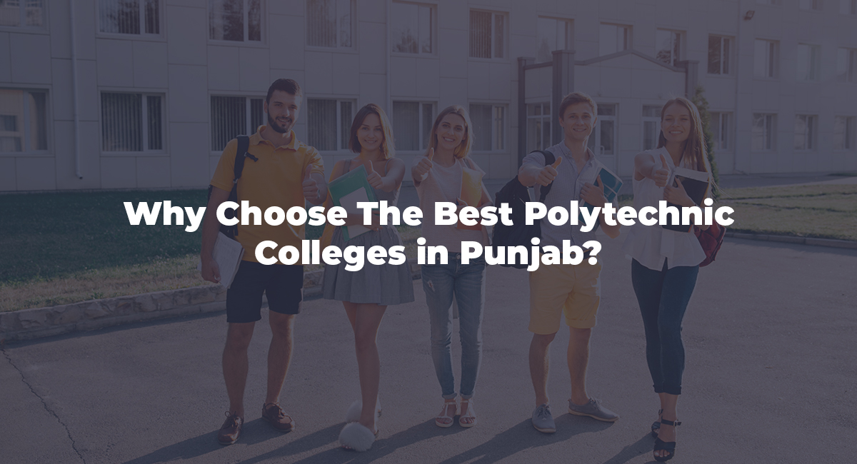 The Best Polytechnic Colleges in Punjab- IGEF