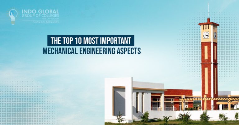 The Top 10 Most Important Mechanical Engineering Aspects – IGEF Blog